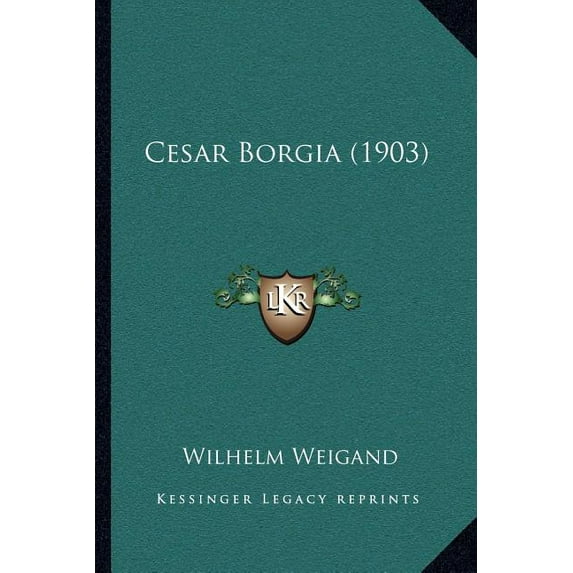 Cesar Borgia (1903) (Paperback) - Walmart.com