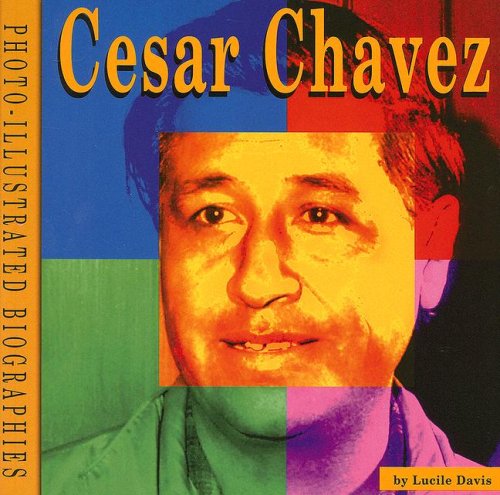Pre-Owned Cesar Chavez: A Photo-Illustrated Biography (Photo ...