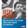 Cesar Chavez : Get to Know the Leader Who Won Rights for Workers ...
