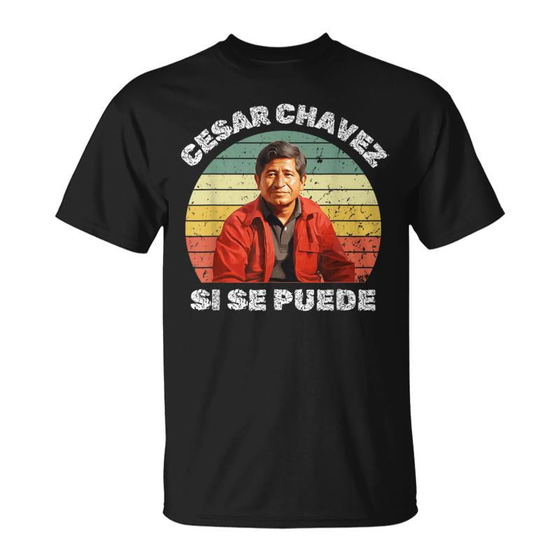 Cesar Chavez Hispanic Heritage Month Mexican Immigrant TShirt - Walmart.com