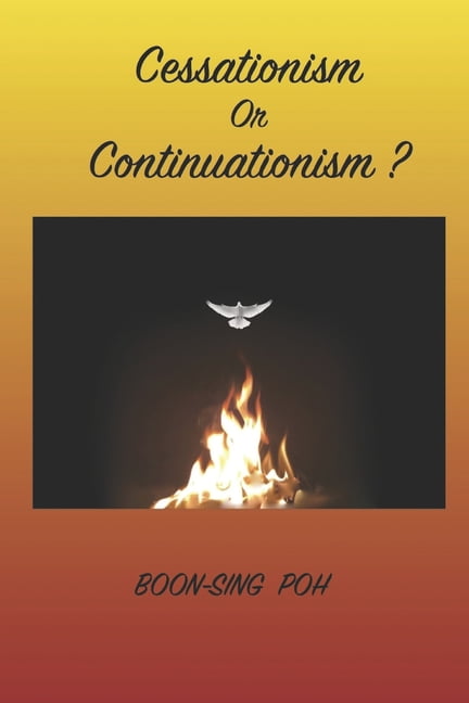 Cessationism or Continuationism?: An Exposition Of 1 Corinthians 12-14 ...