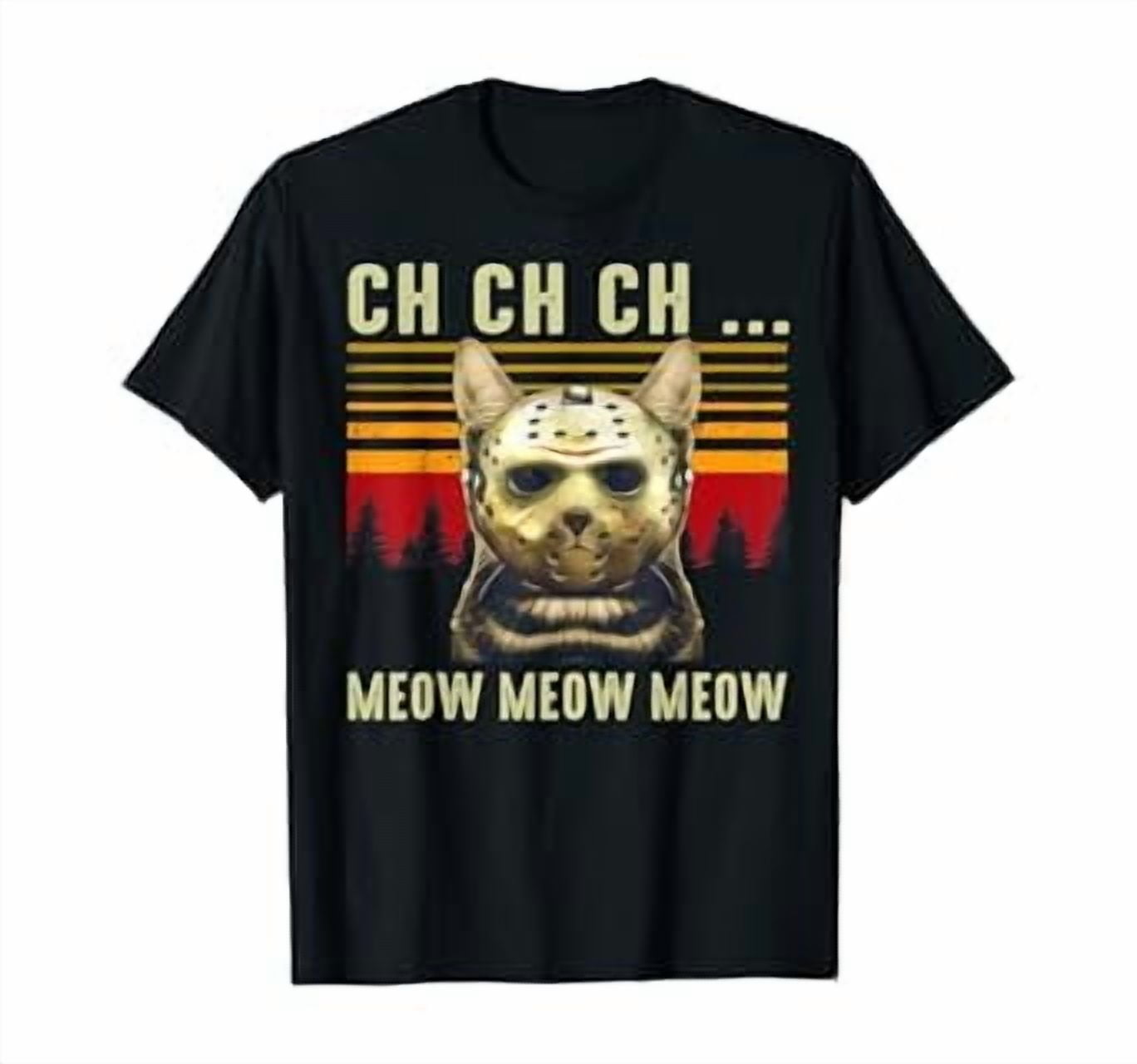Ch Ch Ch Meow Meow Scary Friday Cat Unisex S-5XL T-Shirt - Walmart.com