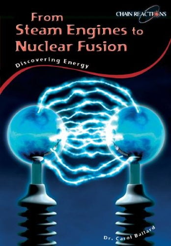 Pre-Owned From Steam Engines to Nuclear Fusion: Discovering Energy ...