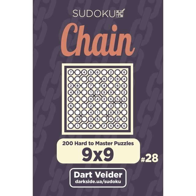 Chain Sudoku: Chain Sudoku - 200 Hard to Master Puzzles 9x9 Volume #28 ...