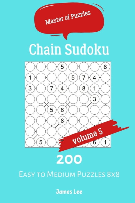 Chain Sudoku: Master of Puzzles - Chain Sudoku 200 Easy to Medium ...