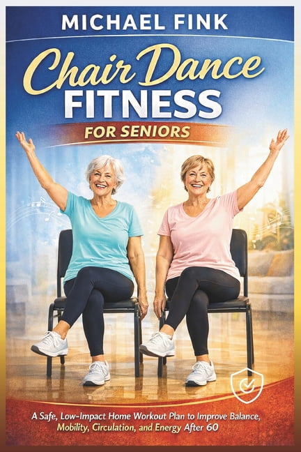 Chair Dance Fitness for Seniors: A Safe, Low-Impact Home Workout Plan ...