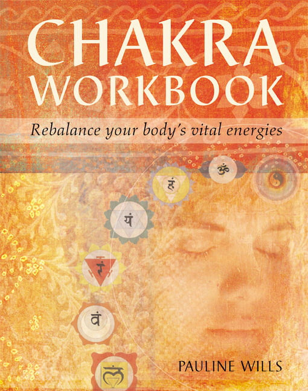 Chakra Workbook: Rebalance Your Body's Vital Energies, (Paperback ...