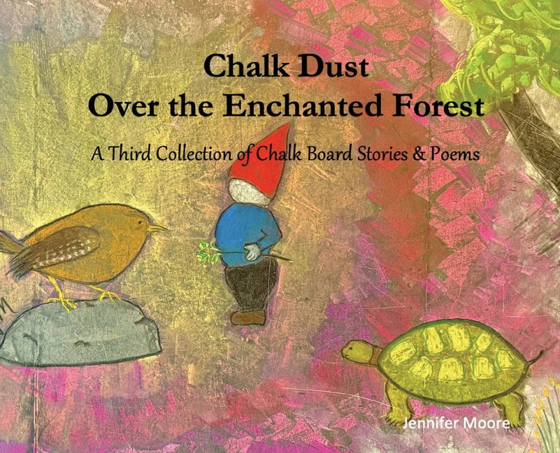 Chalk Stories of the Enchanted Forest Chalk Dust Over the Enchanted ...