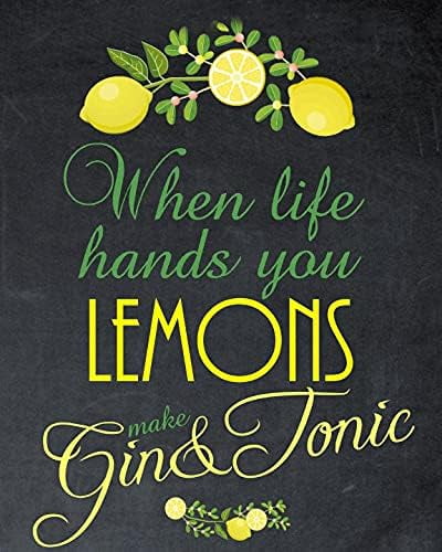Chalkboard Sign Home Art When Life Hands You Lemons Make Gin & Tonic ...