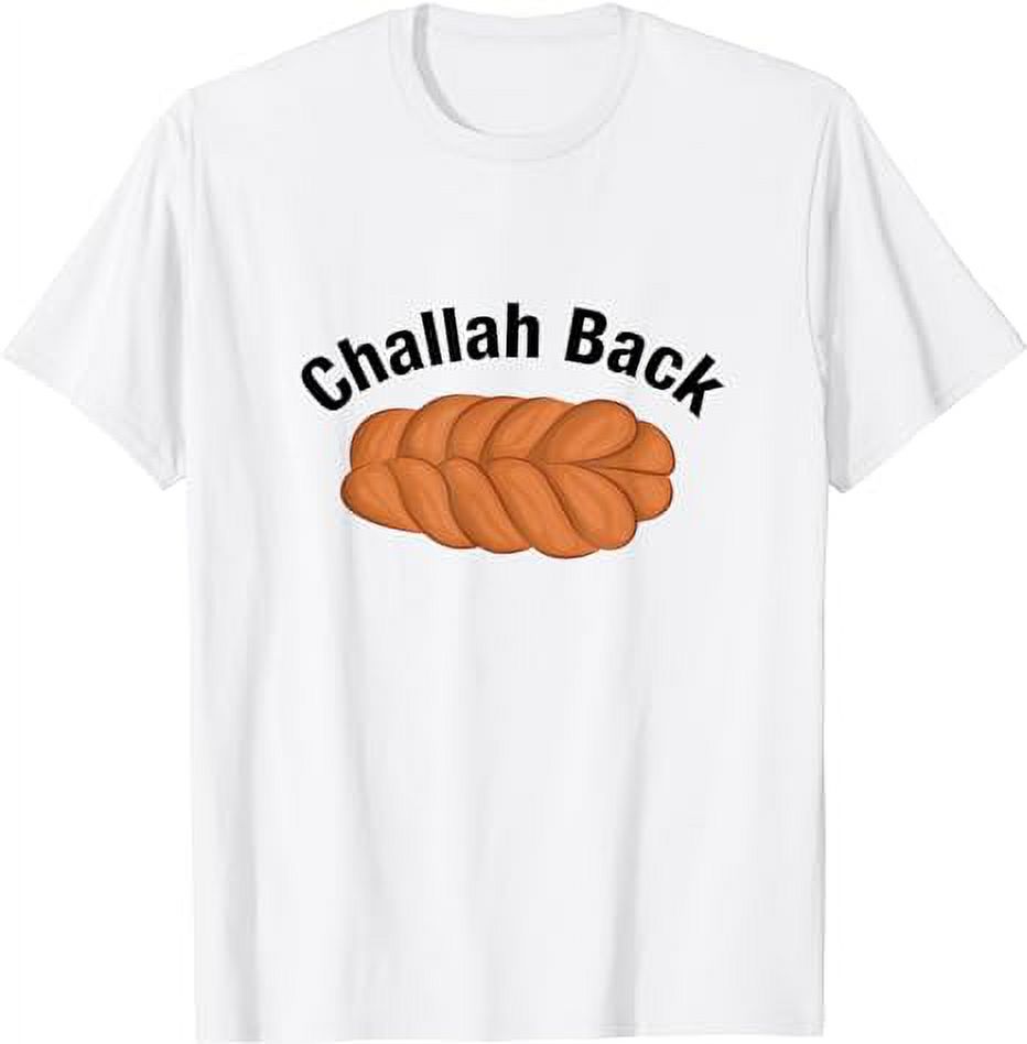 Challah Back Holla Back Funny Jewish Design T-Shirt - Walmart.com