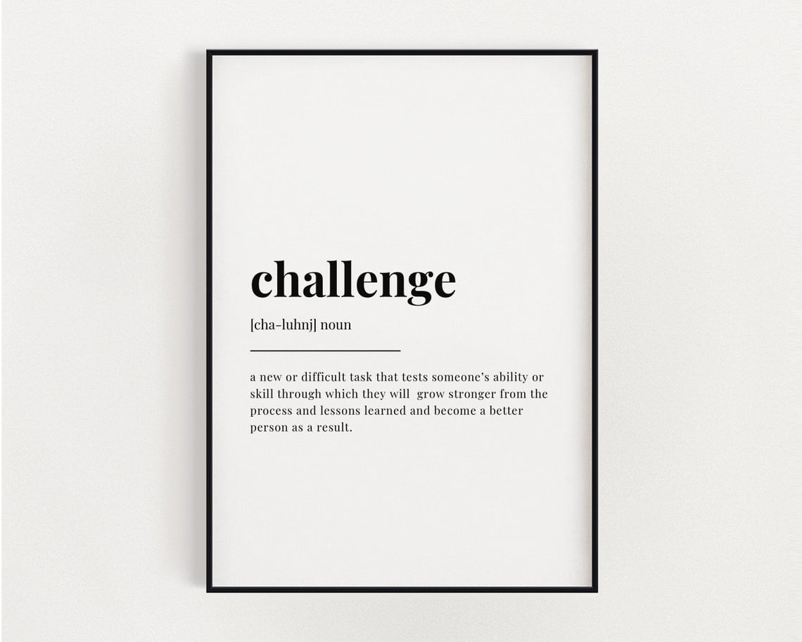 Challenge Definition Meaning, Wall Art, Definition Print, Home Decor ...