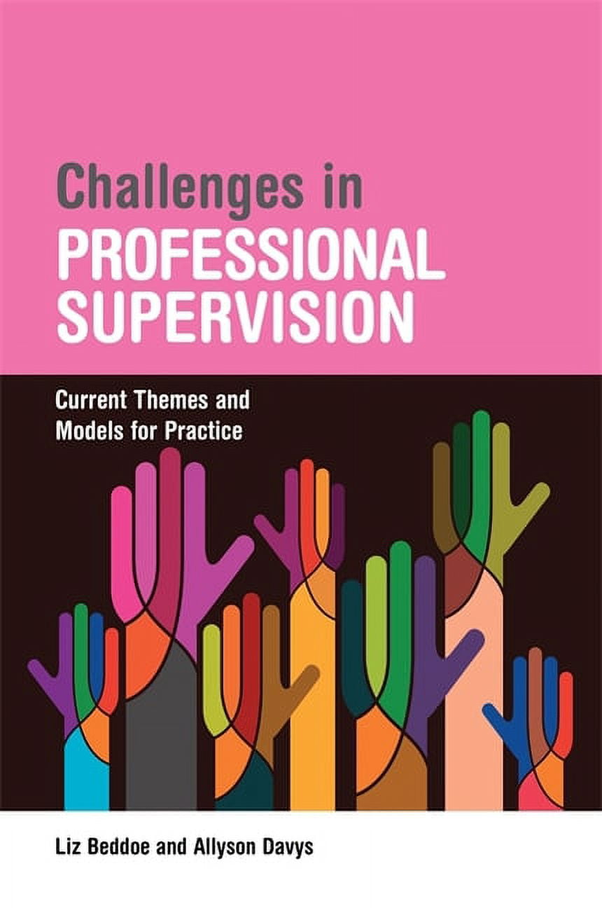 Challenges in Professional Supervision: Current Themes and Models for ...