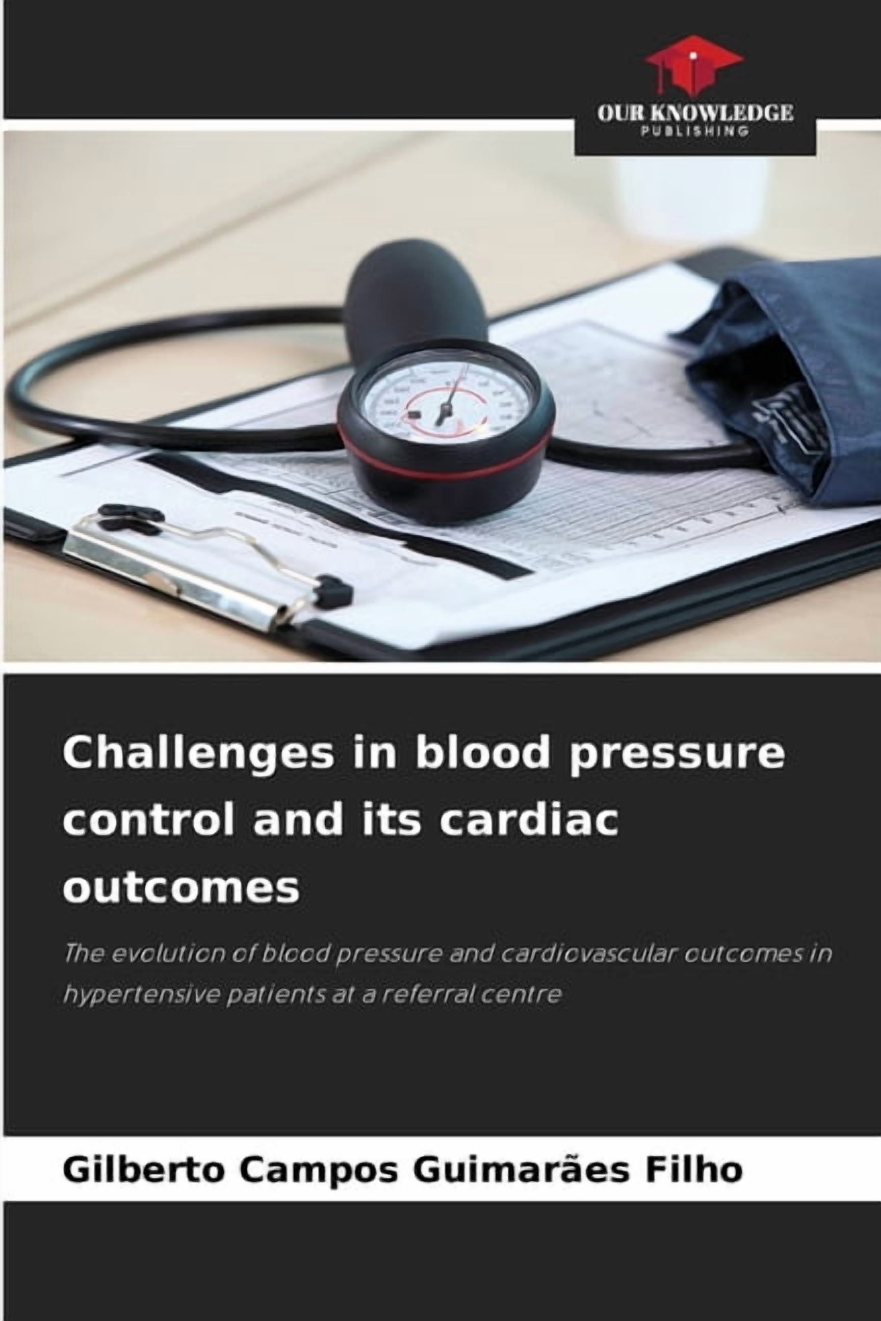 Challenges in blood pressure control and its cardiac outcomes ...