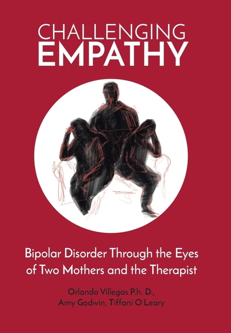 Challenging Empathy: Bipolar Disorder Through the Eyes of Two Mothers ...