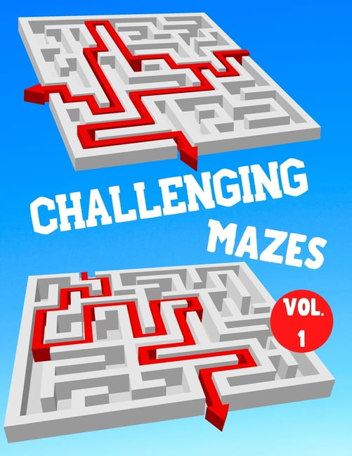 Challenging Mazes: Vol. 1 - 100 Labyrinths With Solutions - Difficult ...