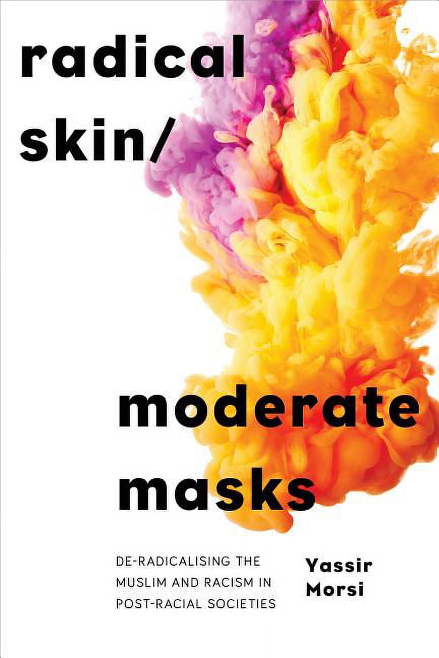 Challenging Migration Studies: Radical Skin, Moderate Masks : De ...
