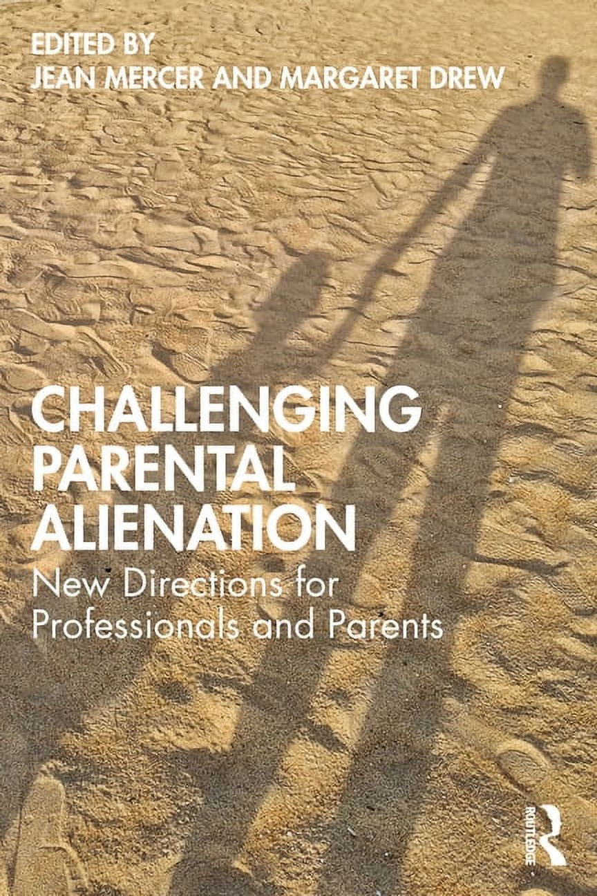 Challenging Parental Alienation: New Directions for Professionals and Parents, (Paperback ...