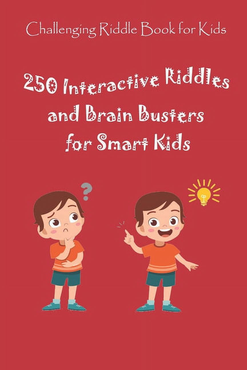 Challenging Riddle Book for Kids: 250 Interactive Riddles and Brain ...