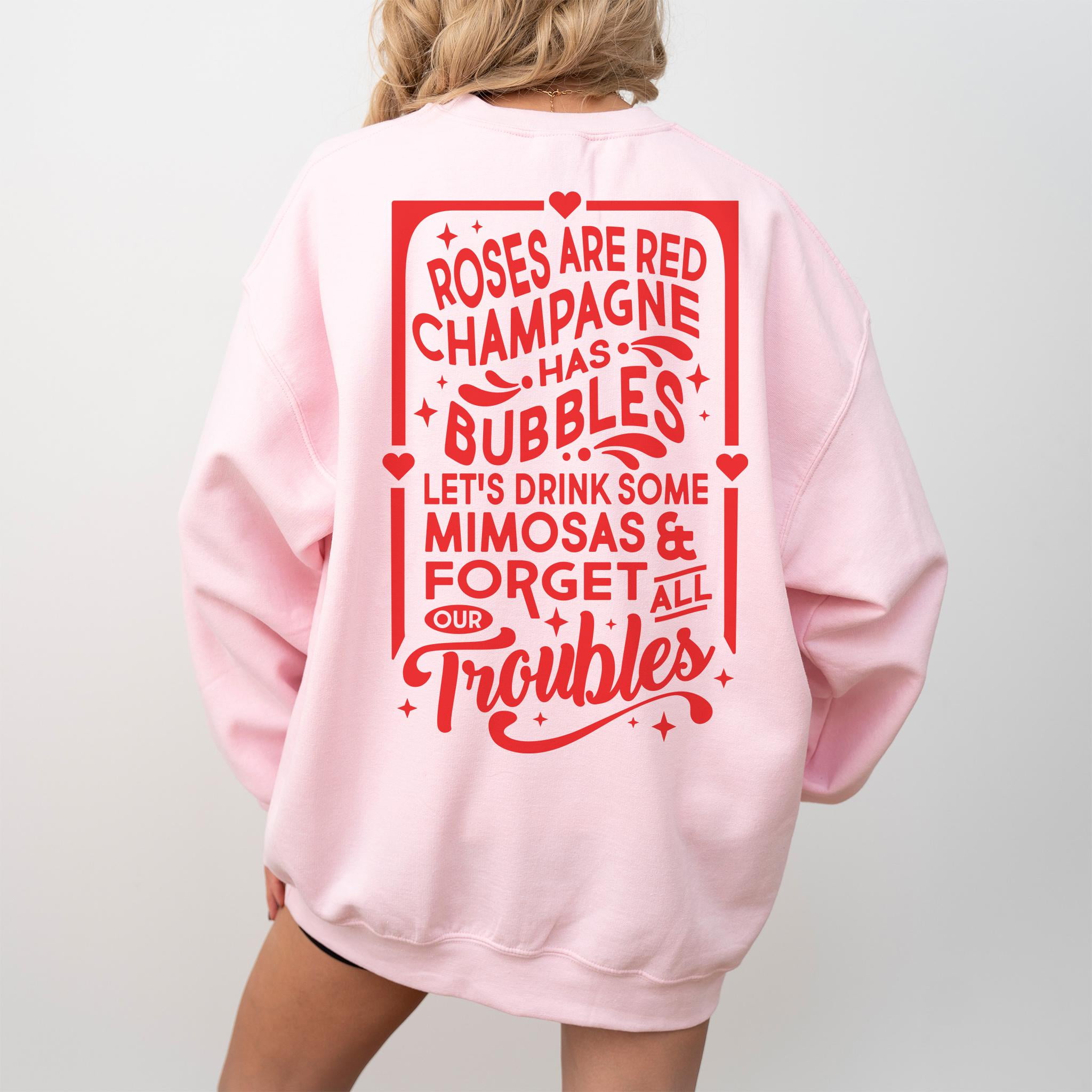 Champagne Has Bubbles Front and Back Crewneck T-Shirt, Valentines Day ...