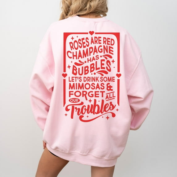 Champagne Has Bubbles Front and Back Crewneck T-Shirt, Valentines Day ...