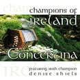 Champions Of Ireland: Concertina (CD) - Walmart.com
