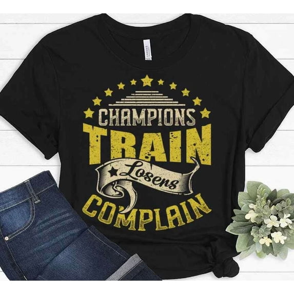 Champions Train Losers Complain Motivational Fitness Gym Weightlifting ...