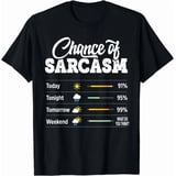 Chance Of Humor Fun Mens Women Gift Unisex T-Shirt - Walmart.com