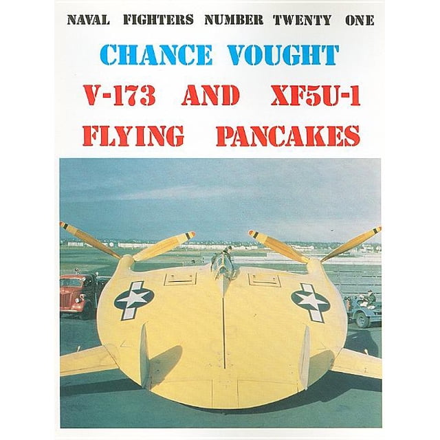 Chance Vought V-173 and XF5U-1 Flying Pancakes - Walmart.com