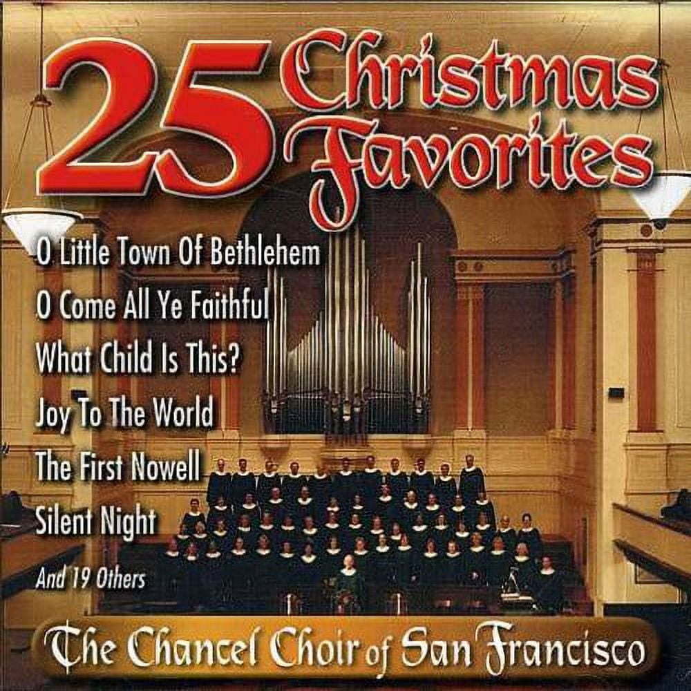 Chancel Choir of San Francisco - 25 Christmas Favorites [COMPACT DISCS ...