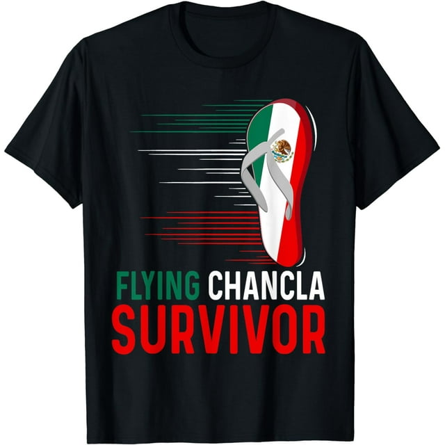 Chancla Survivor Mexican Flag Meme Funny La Chancla Voladora T-Shirt ...
