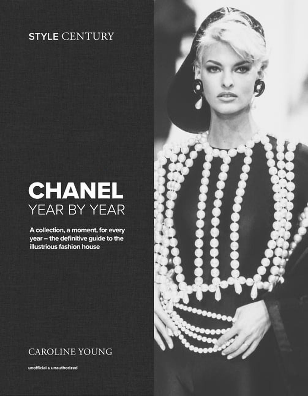 Style Century: Chanel Year by Year: A Collection, a Moment, for Every ...