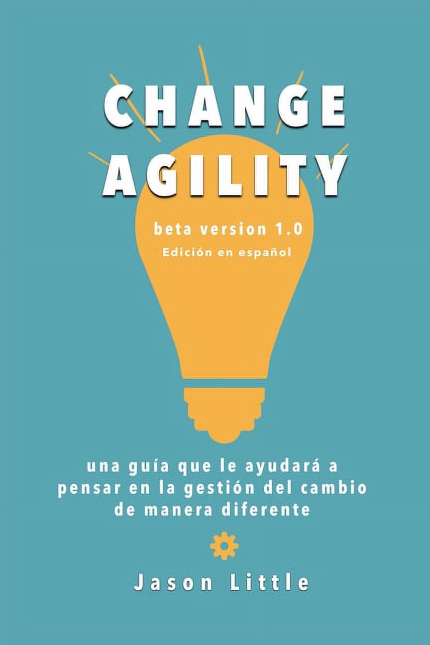 Change Agility: una gu?a que le ayudar? a pensar en la gesti?n del ...