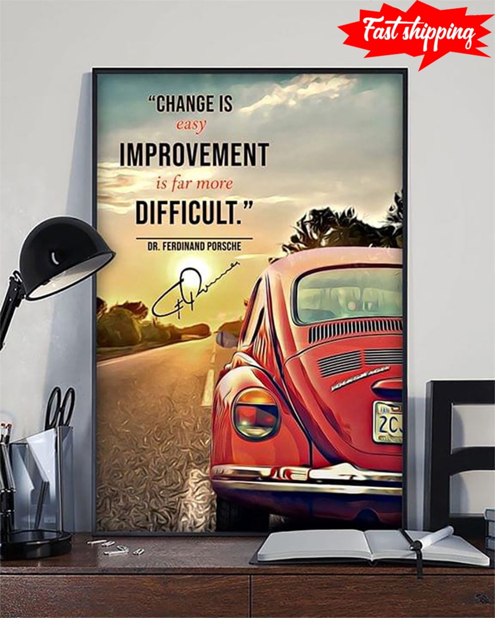 Change Is Easy Improvement Is Far More Difficult Dr. Ferdinand Porsche ...