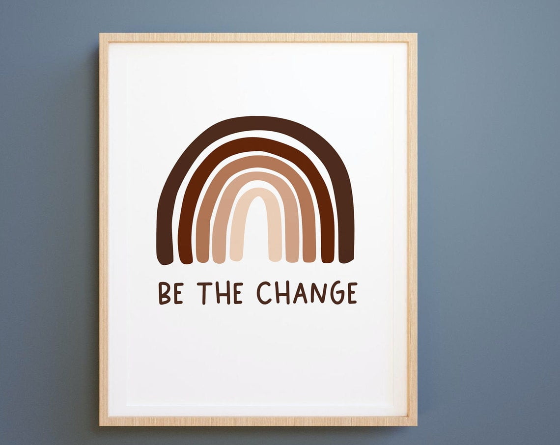 Be The Change, Kids Wall Print, Inclusion Poster, Equality Diversity ...
