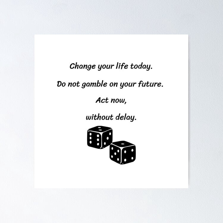 Change Your Life Today. Do Not Gamble On Your Future. Act Now, Without ...
