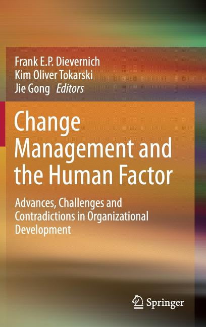 Change Management and the Human Factor: Advances, Challenges and ...