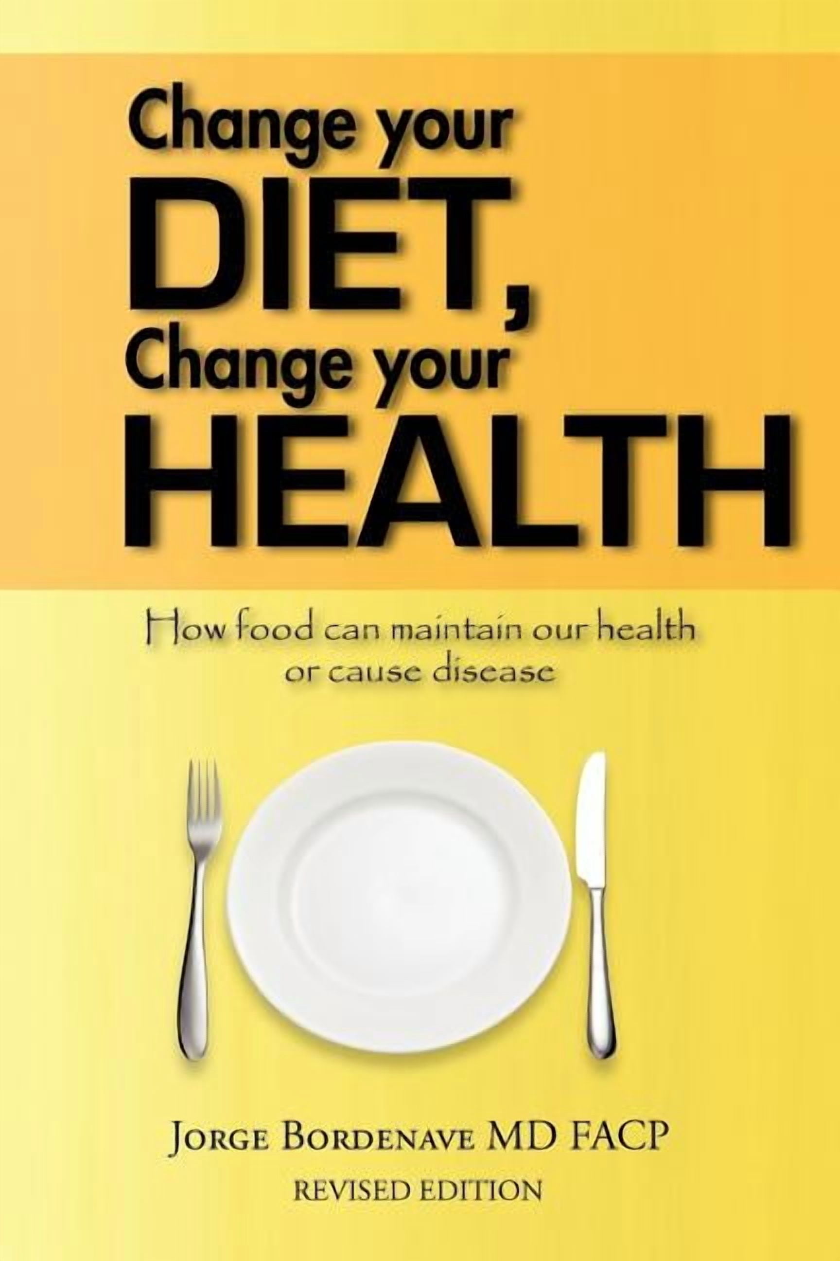 Change Your Diet, Change Your Health : How Food Can Maintain Our Health ...