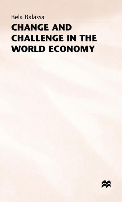Change and Challenge in the World Economy, (Hardcover) - Walmart ...