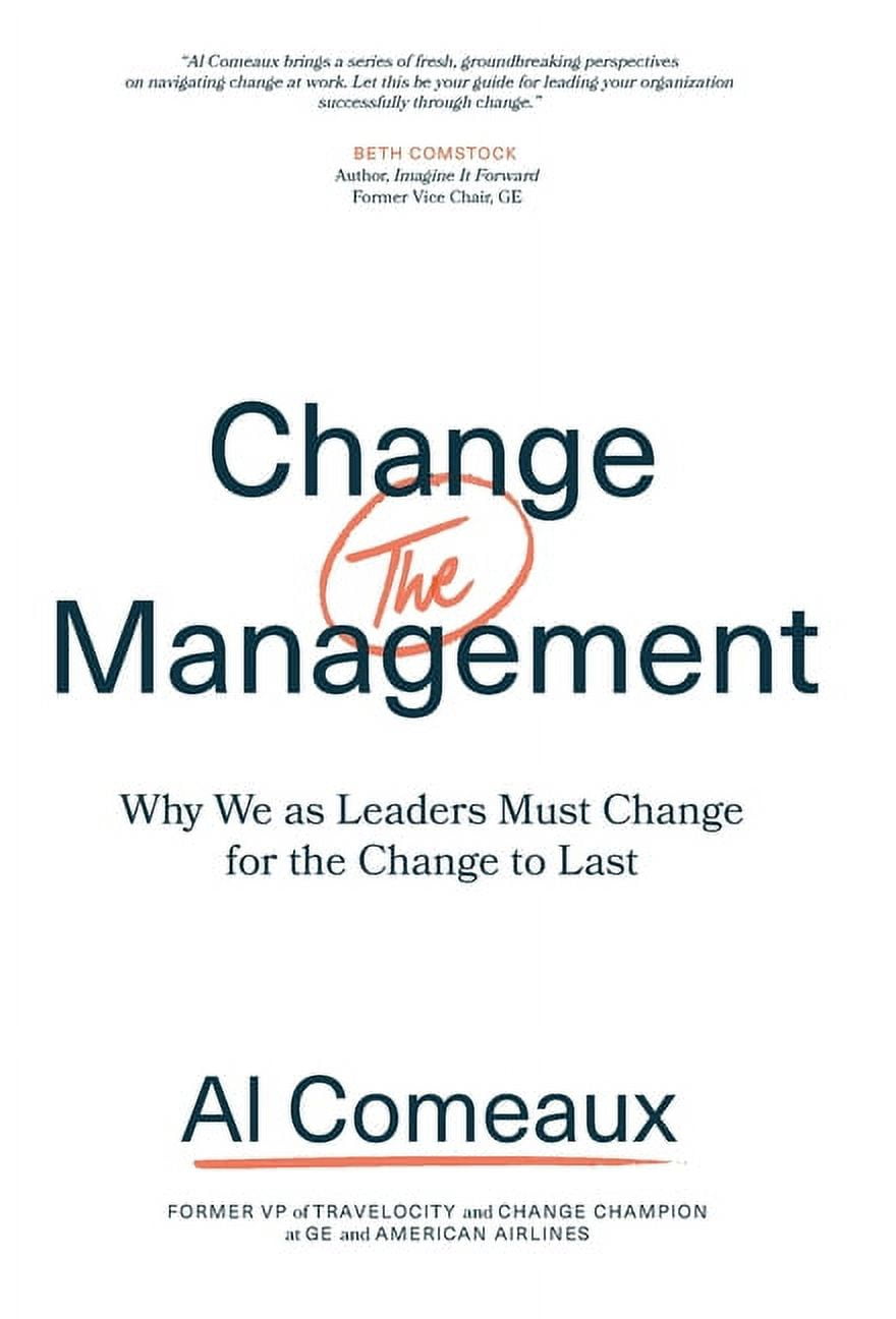 Change (the) Management: Why We as Leaders Must Change for the Change ...