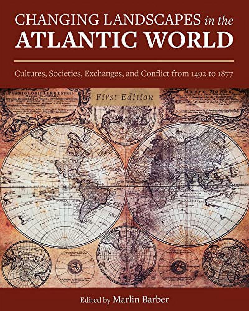 Pre-Owned Changing Landscapes in the Atlantic World: Cultures, Societies, Exchanges, and ...