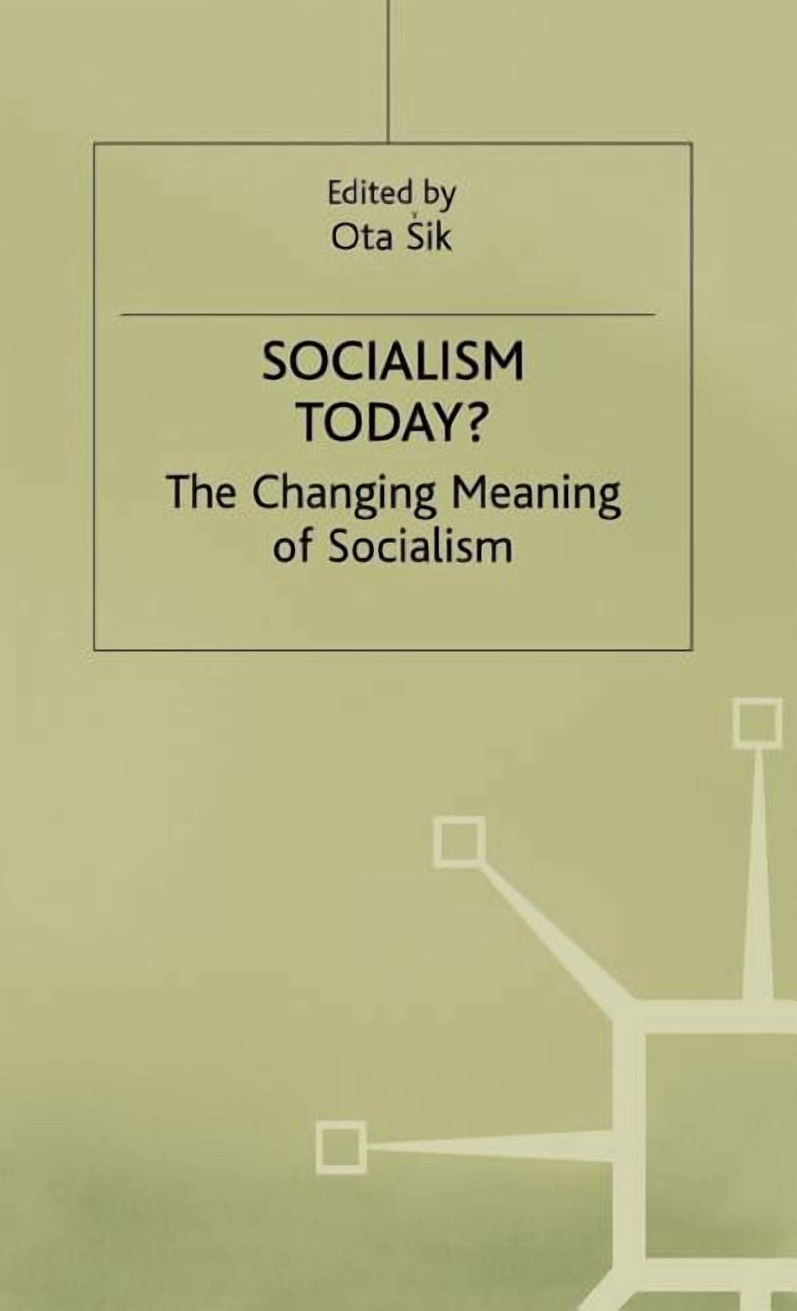 Changing Nature of Socialism Socialism Today?: The Changing Meaning of ...