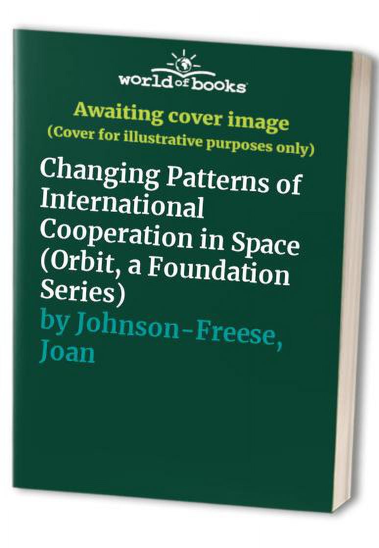 Pre-Owned Changing Patterns of International Cooperation in Space ...