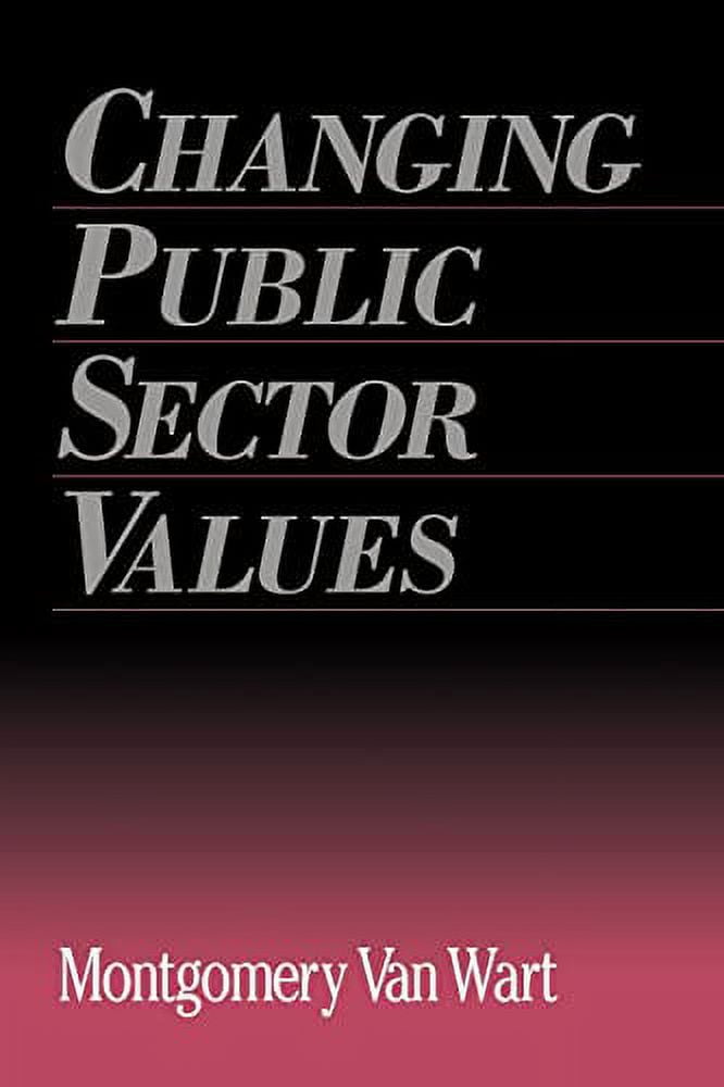 Pre-Owned Changing Public Sector Values: 1045 (Garland Reference ...