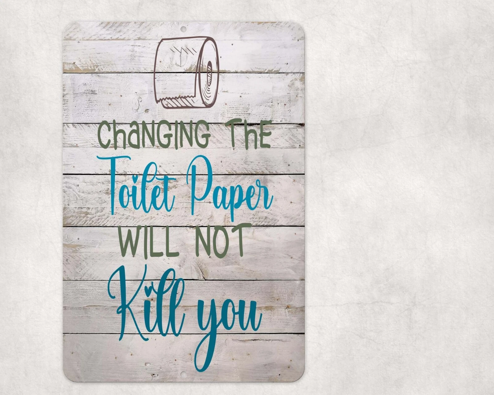 Changing The Toilet Paper Sign Metal Aluminum 8"X12" Funny Bathroom ...