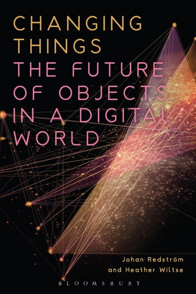 Pre-Owned Changing Things: The Future of Objects in a Digital World ...