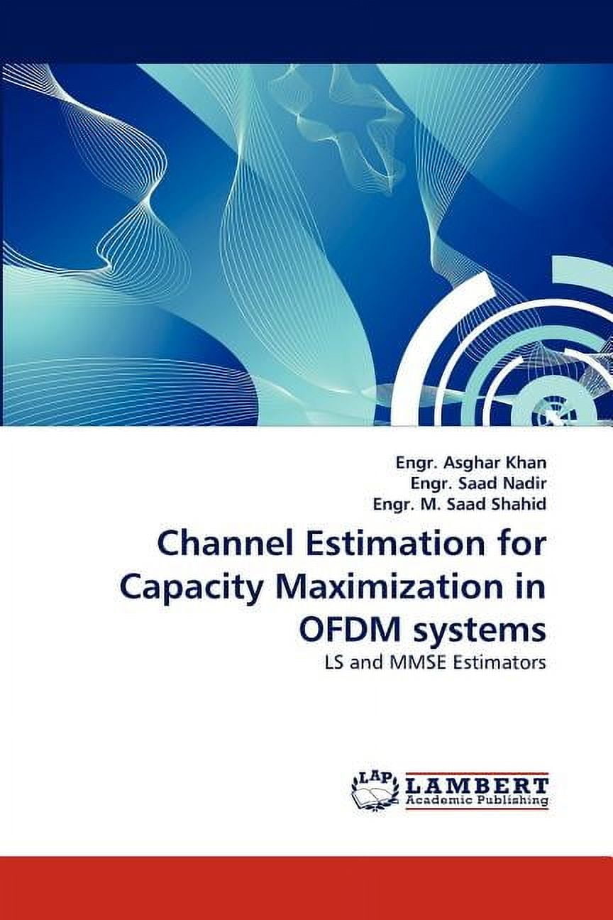 Channel Estimation for Capacity Maximization in OFDM systems (Paperback ...