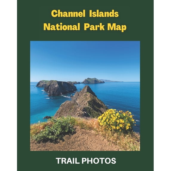 Channel Islands National Park Map: Guide to Exploring Channel Islands ...