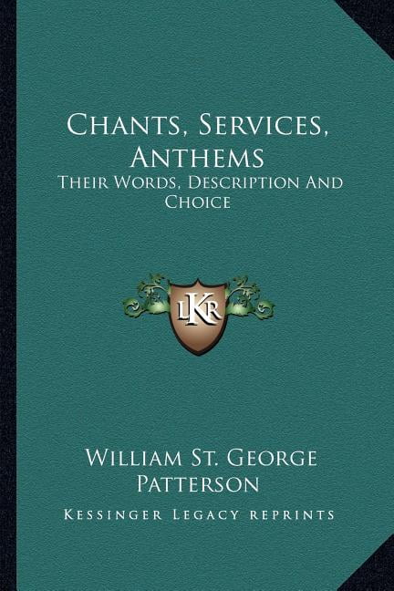 Chants, Services, Anthems : Their Words, Description And Choice ...