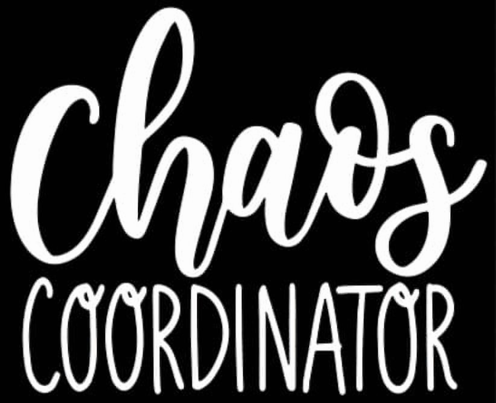 Chaos Coordinator - Car Window - Premium Vinyl Decal/Sticker - Walmart.com