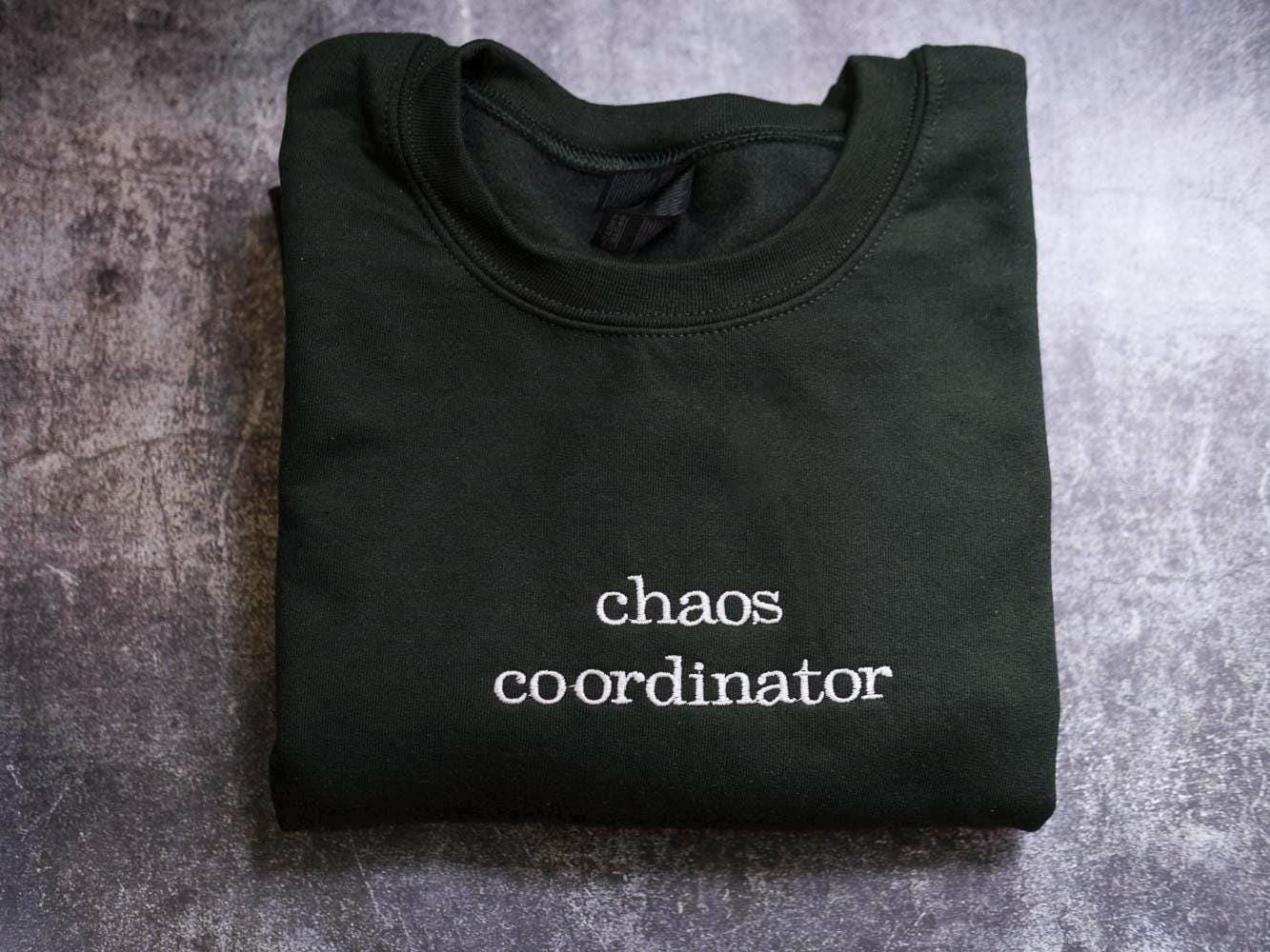 Chaos Coordinator Embroidered Crewneck Sweatshirt, Funny Meme Trend ...